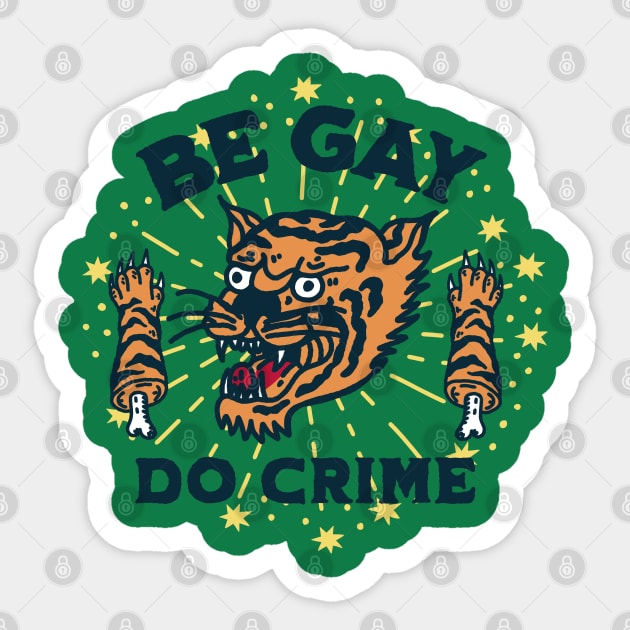 Be Gay Do Crime Queer Sticker Teepublic
